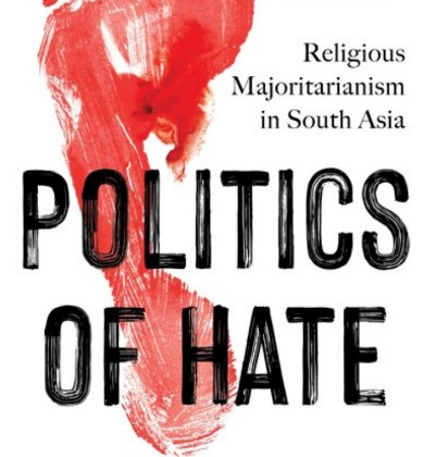 Book review-Politics of Hate: Religious Majoritarianism in South Asia ...