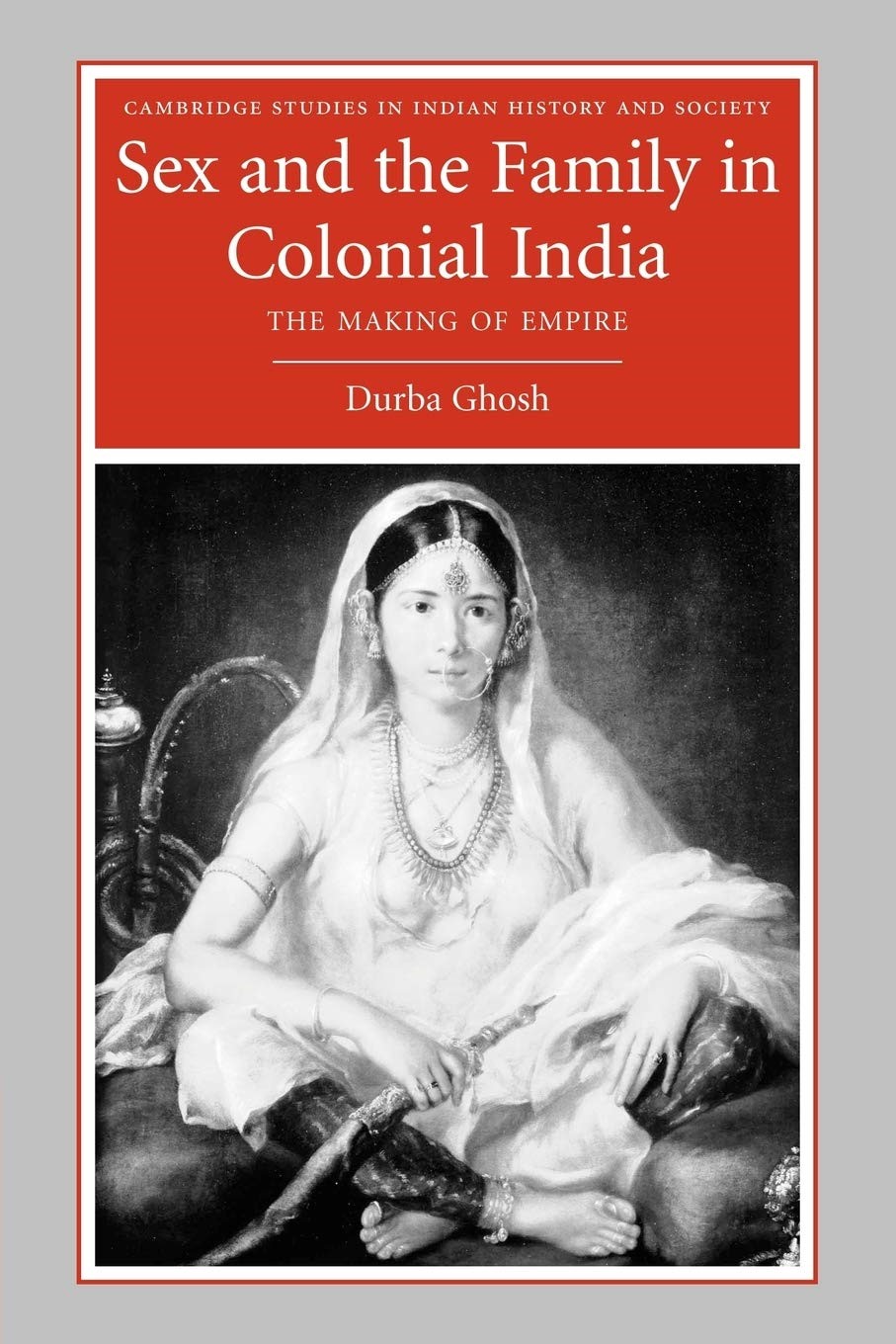Book review: Sex and the Family in Colonial India: The Making of Empire ...